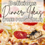 Ultimate List of 180+ Meals for Dinner + FREE Printable - Authentically Del