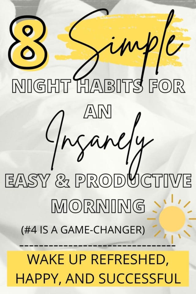 8 Productive Night Habits for an Easy Morning - Authentically Del