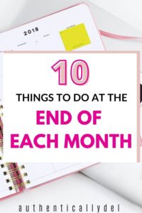 10 Essential Things to Do at the End of Each Month - Authentically Del