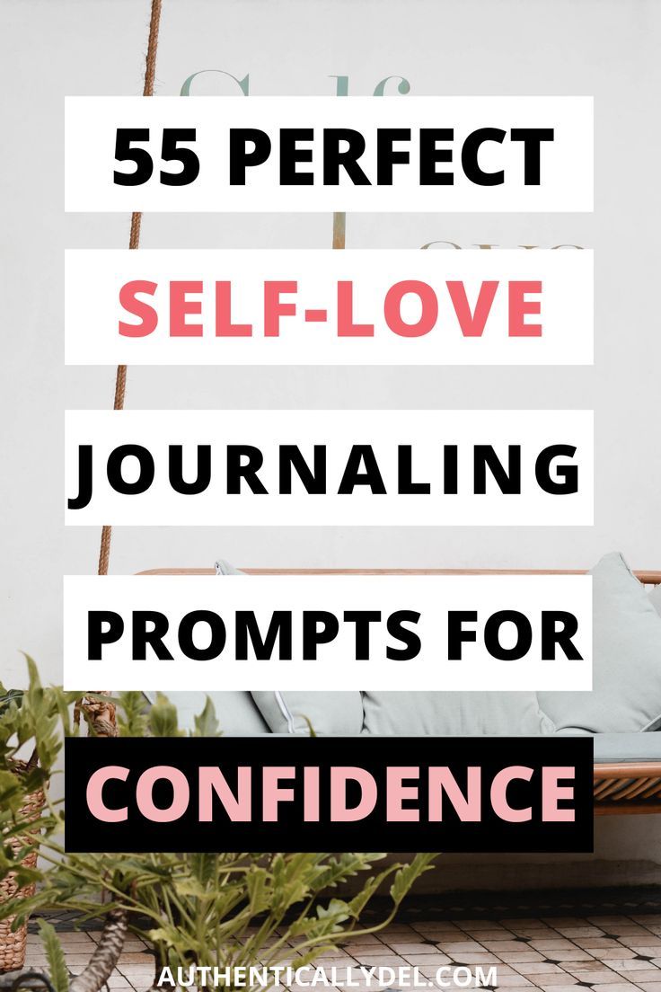 55 Self-Love Journal Prompts to Inspire Confidence - Authentically Del
