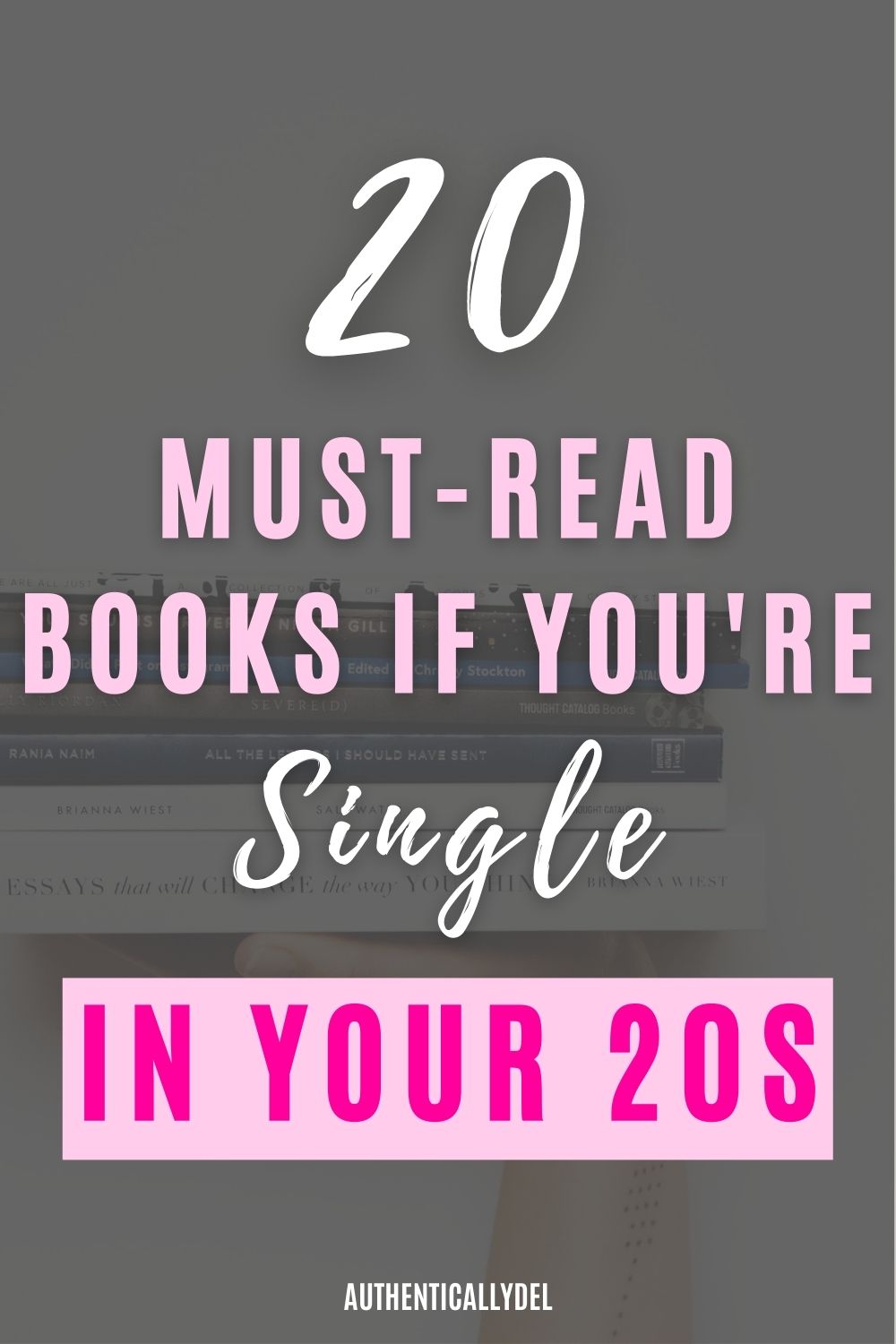 20 Must-Read Books for Being Single in Your 20s - Authentically Del