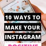 10 Easy Ways to Make Your Instagram More Positive - Authentically Del