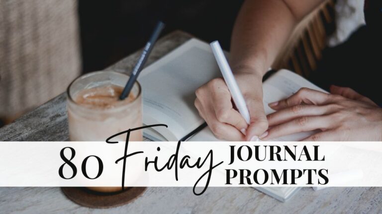 80 Feel-Good Friday Journal Prompts for Adults - Authentically Del