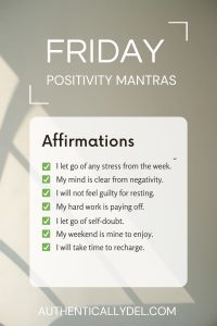 50 Positive Friday Affirmations to End the Week - Authentically Del