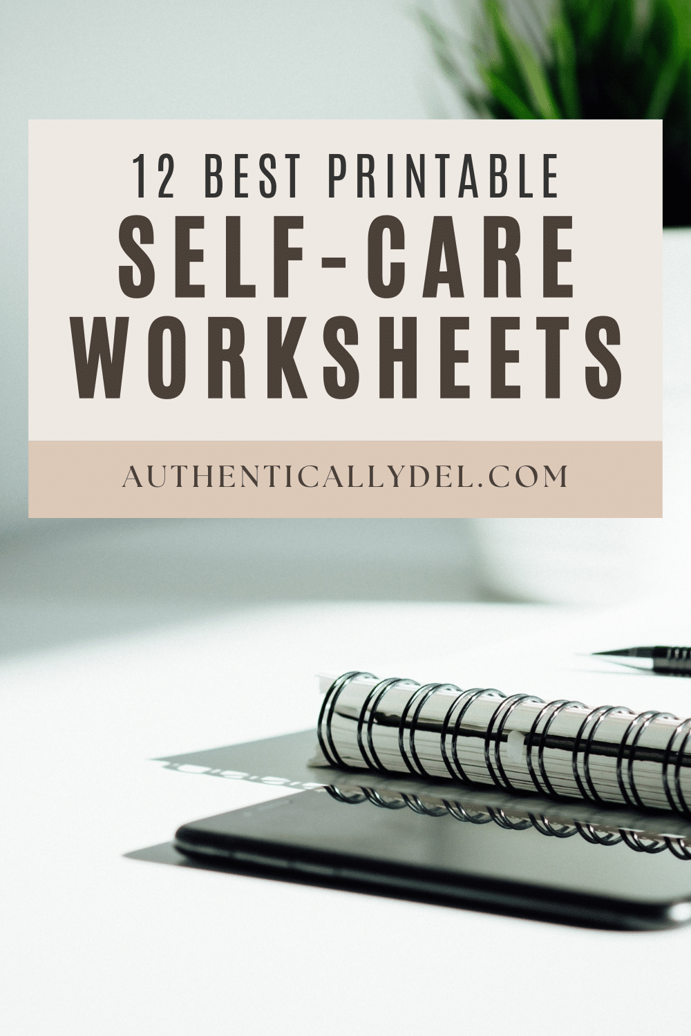12 Best Printable Self-Care Worksheets for All Ages - Authentically Del
