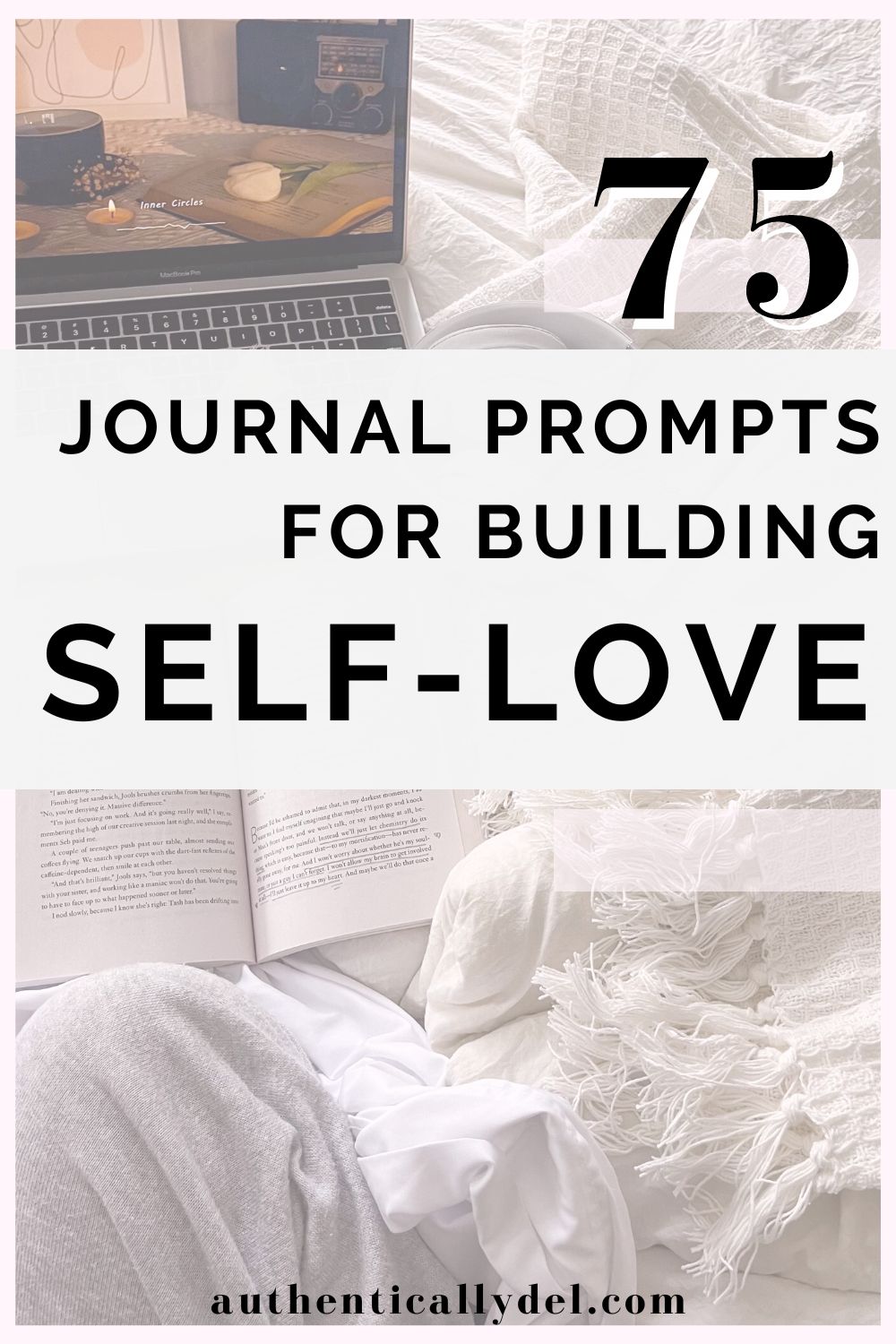 75 Self-Love Journal Prompts to Inspire Confidence - Authentically Del