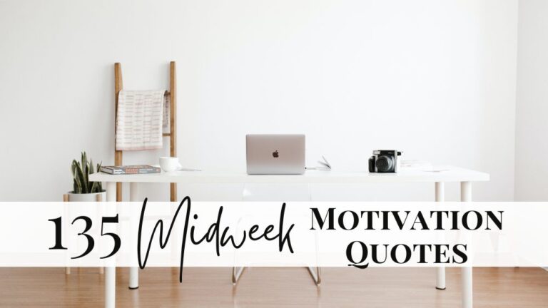 135 Powerful Midweek Motivation Quotes - Authentically Del