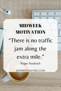 135 Powerful Midweek Motivation Quotes - Authentically Del