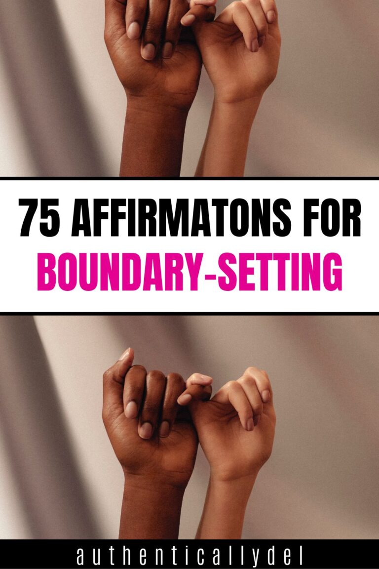 75 Encouraging Affirmations for Setting Boundaries - Authentically Del